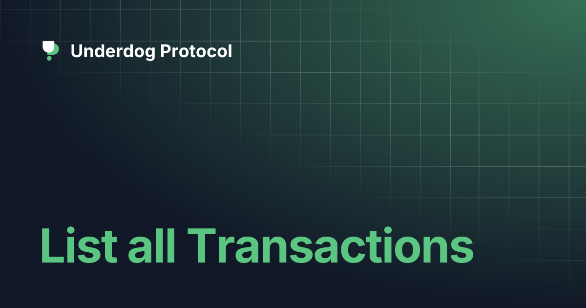 List all Transactions | Underdog Protocol