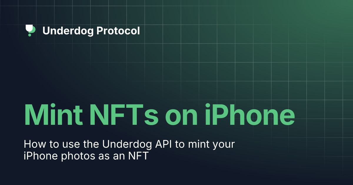Mint NFTs on iPhone | Underdog Protocol
